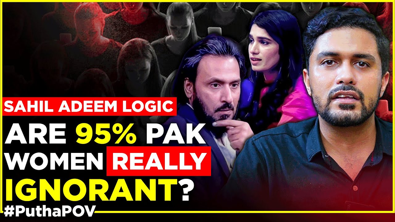 Sahil Adeem vs Azba Abdullah - Are 95% Pak Women Really Ignorant ...