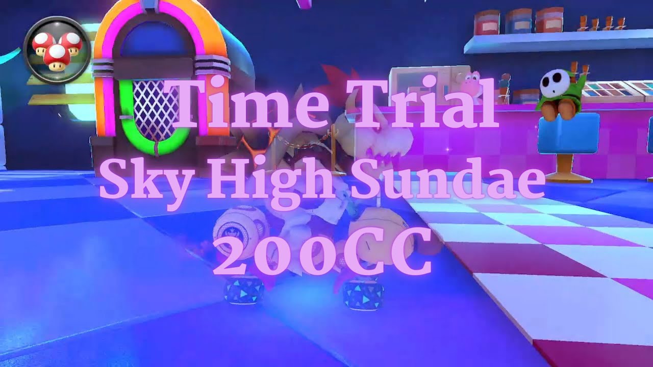 MK8D Time Trial Sky High Sundae 200cc (+ 6 seconds Top 10 World Records ...
