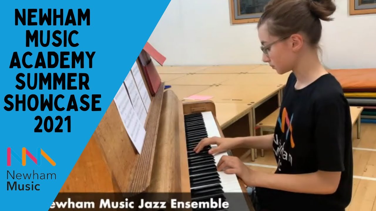 NEWHAM MUSIC ACADEMY SUMMER SHOWCASE 2021 - YouTube
