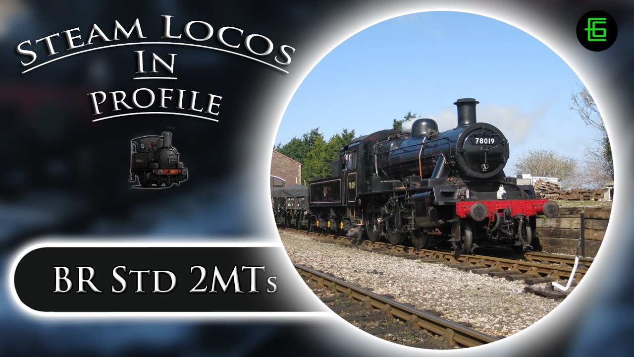 'Steam Locos In Profile' - BR 2MTs - YouTube