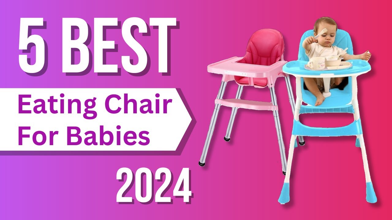 5 Best Eating Chair For Babies 2024 reviews - Check the best price on ...