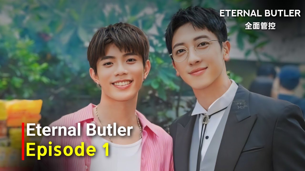 Eternal Butler (2024) Taiwan Bl Drama | Episode 1 | Review And Release ...