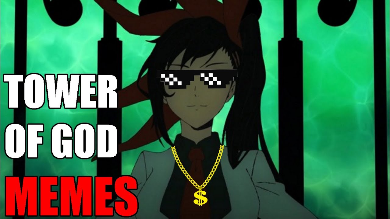 Low quality Tower of God Anime Memes Compilation - YouTube