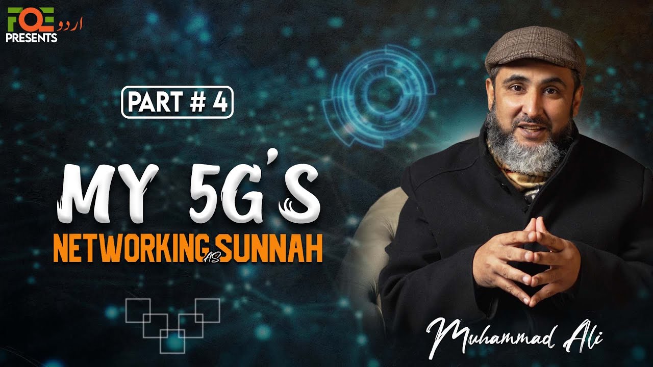 5G's of Networking | Networking as Sunnah | Mind Engineer Muhammad Ali ...