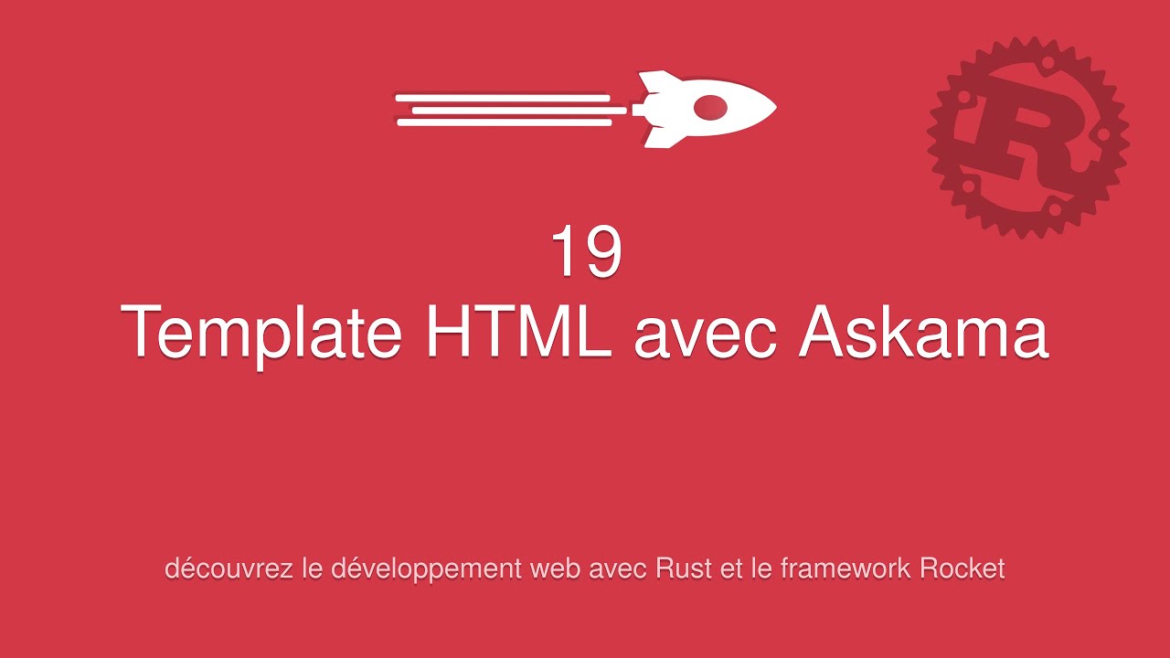 19 - Template HTML avec Askama - Développement Web Rust & Rocket - YouTube