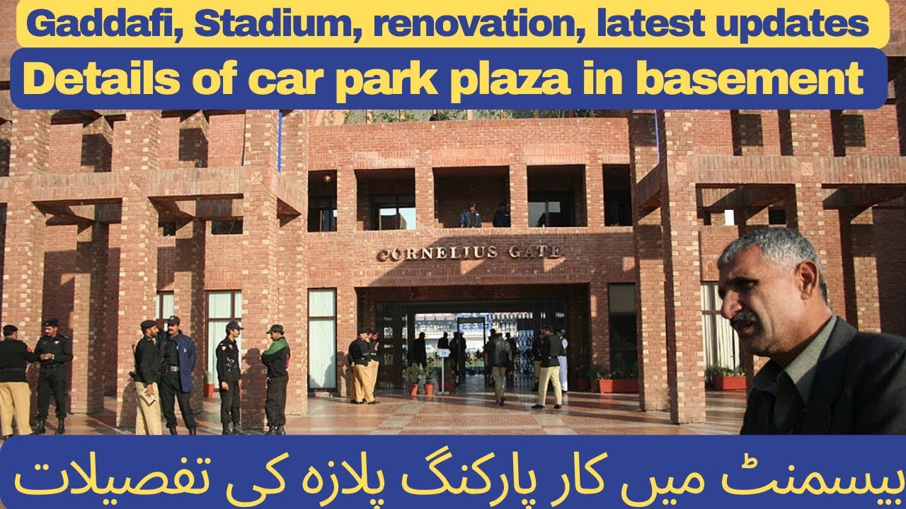 Qaddafi Stadium Renovation || basement car park plaza details revealed ...