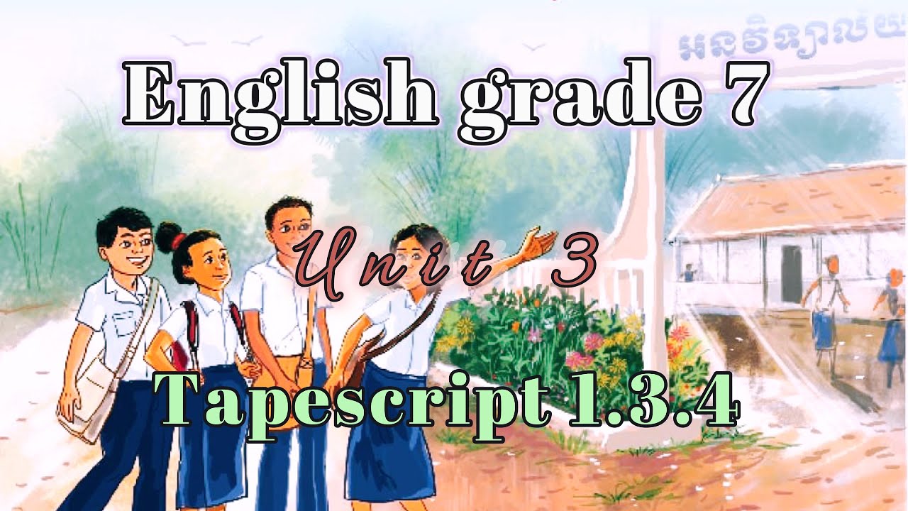 English grade 7 Unit 3 Tapescript 1.3.4 | Learn English for beginners - YouTube