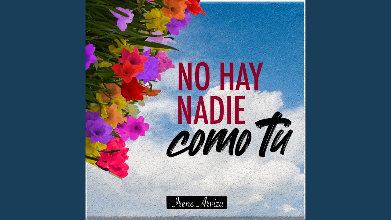 No Hay Nadie Como Tu - YouTube