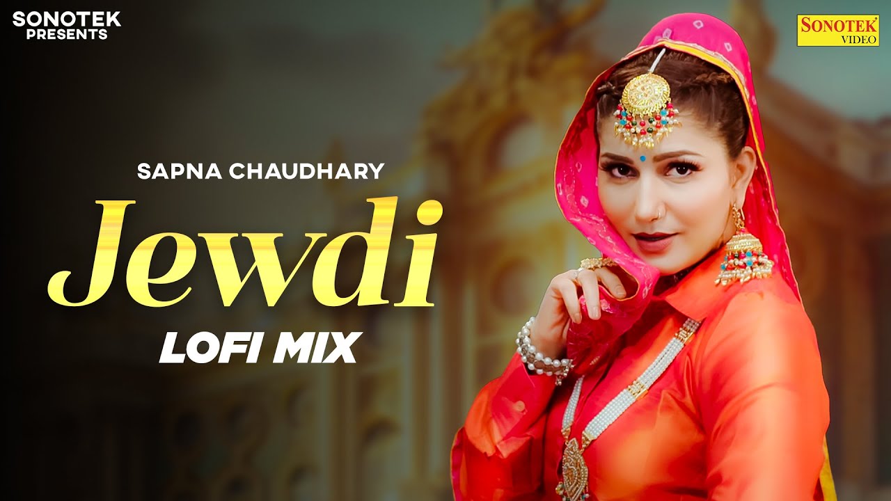 Jewdi Lofi | Sapna Choudhary | Somvir | Slowed & Reverb | Lofi Haryanvi ...