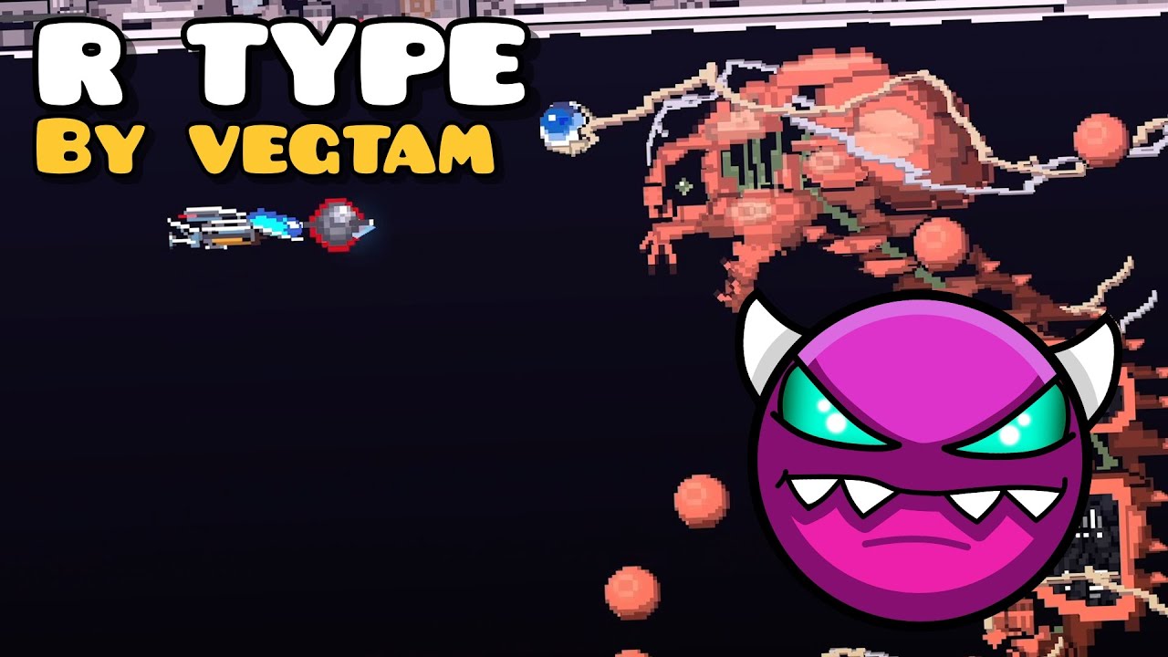 The Easiest Medium Demon Platformer? (R TYPE by vegtam - Medium Demon ...
