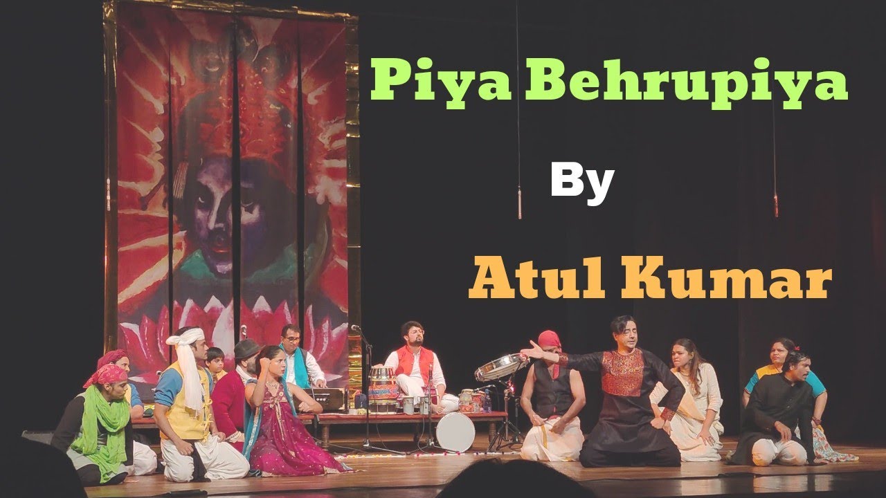 Piya Behrupiya Play Video| Atul Kumar| Amitosh Nagpal| Geetanjali Kulkarni | Clip | theatre ...