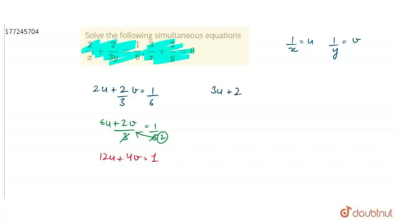 Solve The Following Simultaneous Equations 2 x 2 3y 1 6 3 x 2 Solve The Following Simultaneous Equations 2 x 2 3y 1 6 3 x 2