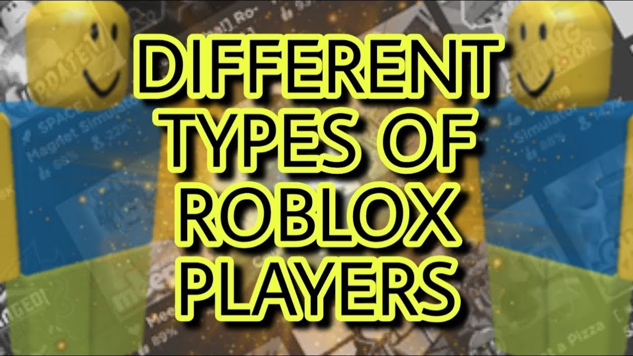6 types of Roblox Players - YouTube