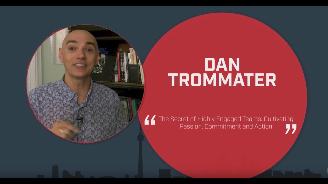 AC Speakers’ Corner Dan Trommater - The Secret of Highly Engaged Teams ...