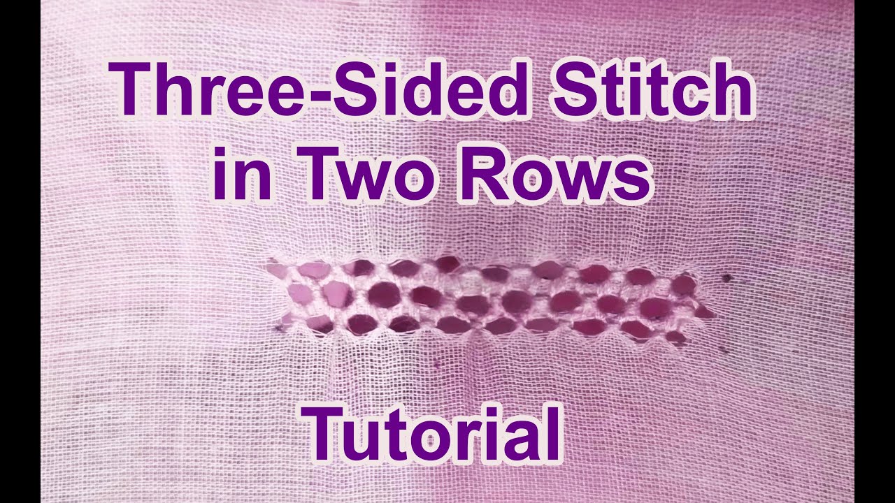 Three Sided Stitch in Two Rows Tutorial - YouTube