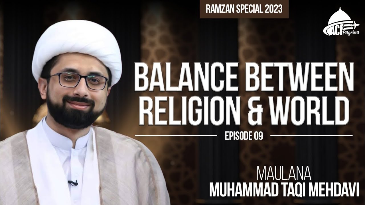 Mola Ali AS aur Rizq E Halal | Maulana Taqi Mehdavi | Episode No. 9 ...