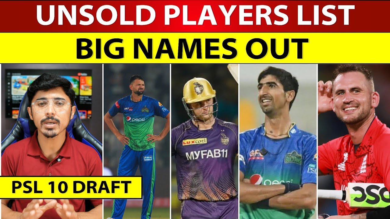 UNSOLD PLAYERS IN PSL 2025 , BIG NAMES UNPICKED IN PSL DRAFT 2025 - YouTube