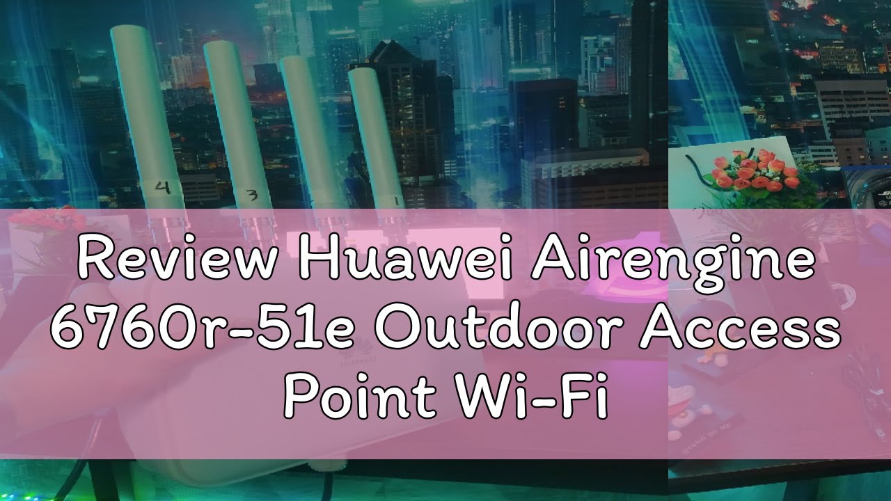 Review Huawei Airengine 6760r-51e Outdoor Access Point Wi-Fi 7 Long ...