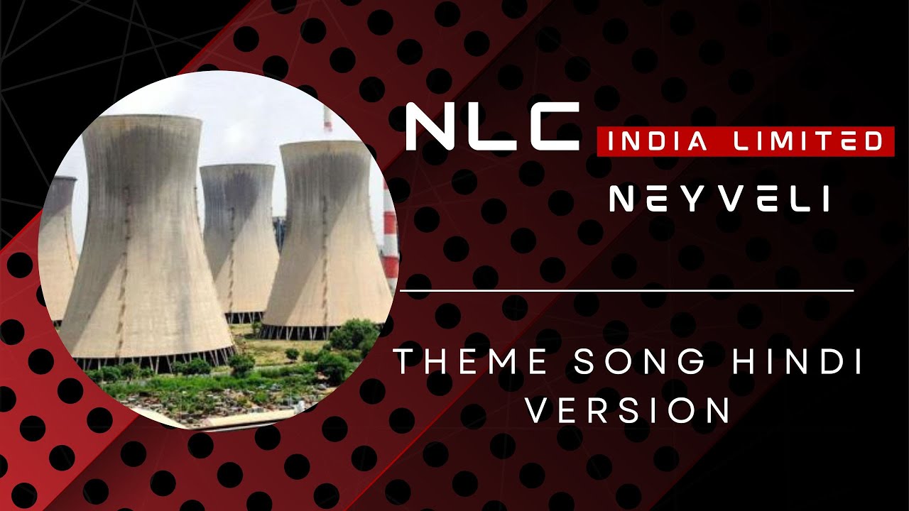 NLC India Theme song [Hindi] - YouTube