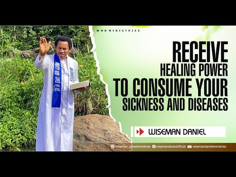 RECEIVE HEALING POWER TO CONSUME YOUR SICKNESS AND DISEASES - YouTube