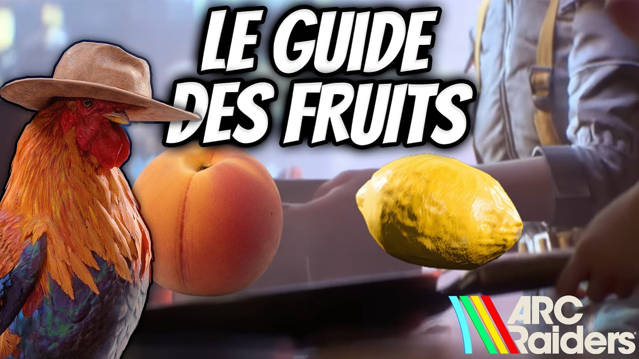 ARC RAIDERS : Comment FARM les FRUITS (Citrons, Abricots, etc ...