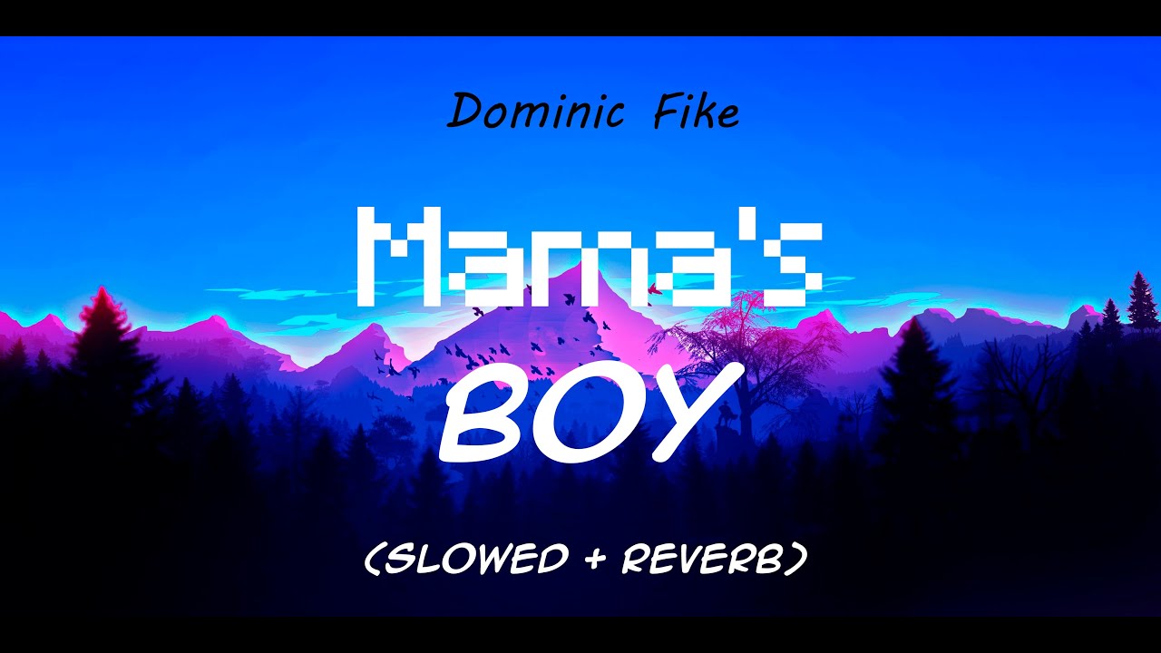 MAMA'S BOY (Slowed + Reverb) - YouTube
