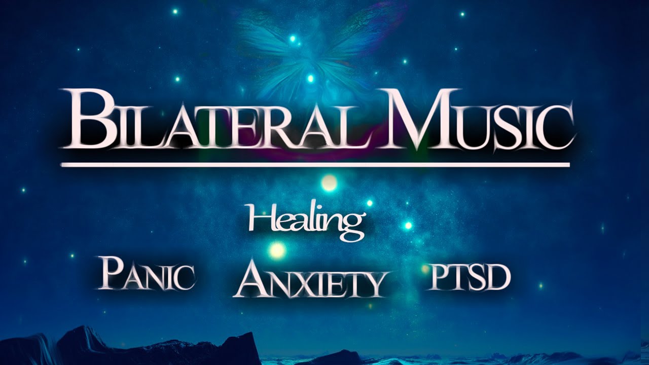Calming Bilateral Music to Stop Panic Attacks, Anxiety, PTSD, Insomnia ...