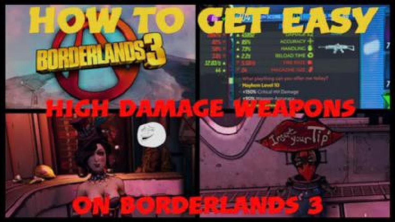 Borderlands 3 (How To Get Easy High Damage Weapons) - YouTube