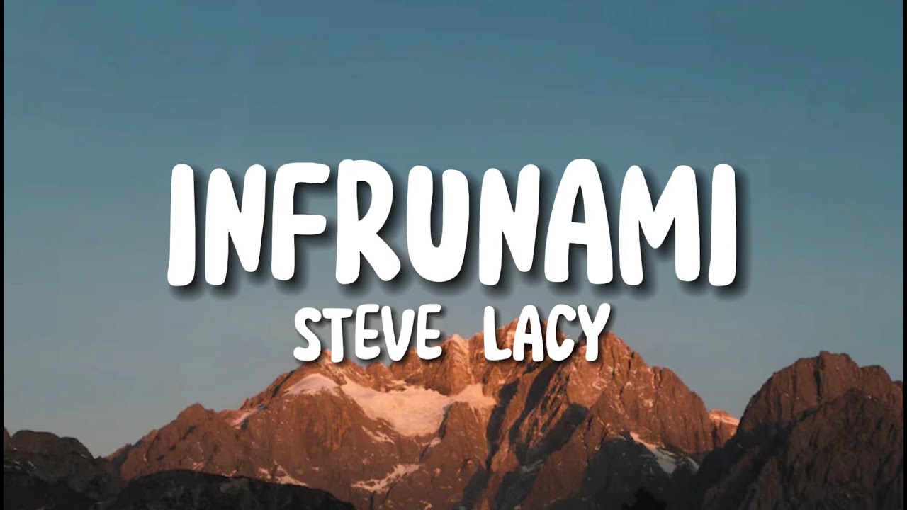 Steve Lacy - Infrunami (Sped up) [Lyrics] - YouTube