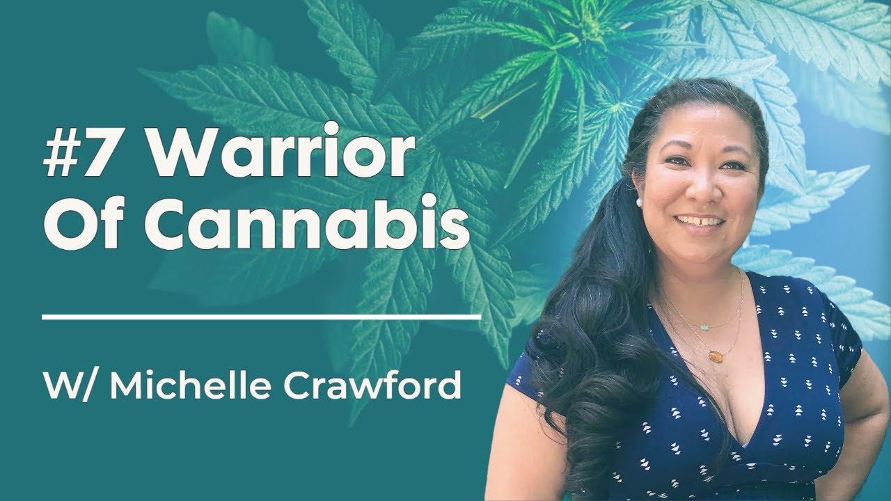 #7 Warrior Of Cannabis W/ Michelle Crawford - YouTube Music