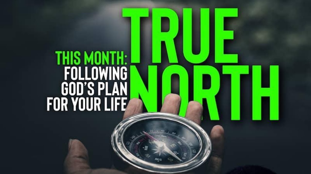 TRUE NORTH | Celebration Church Int'l - YouTube
