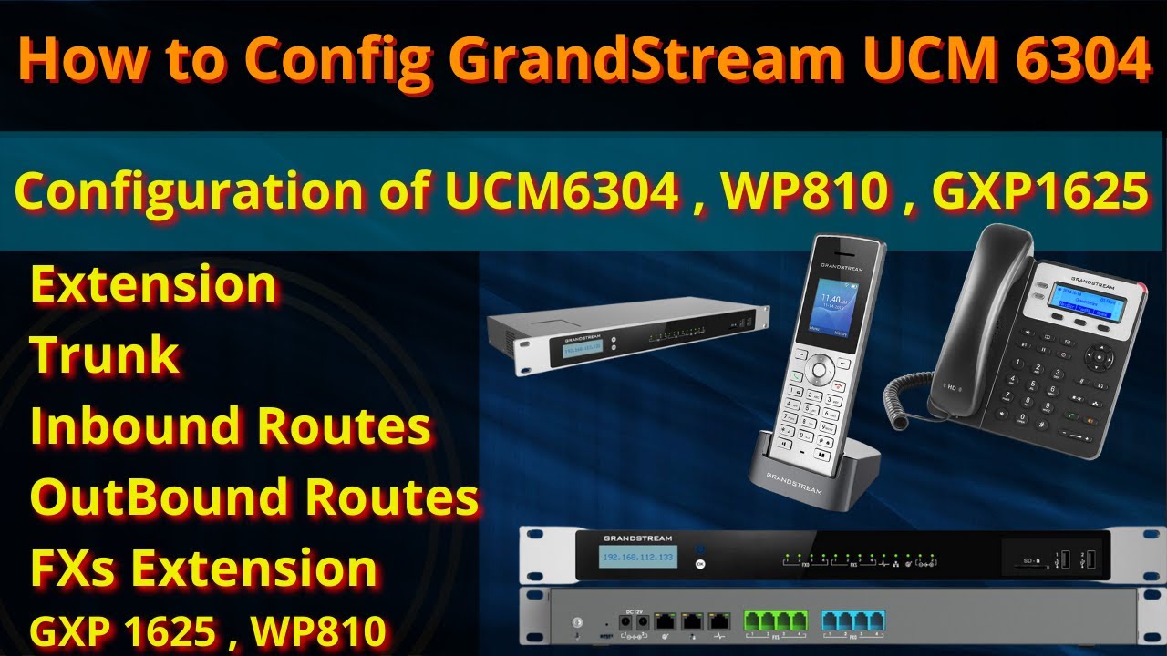 GrandStream UCM 6304 Configuration | How to Config WP810,GXP1625 ...