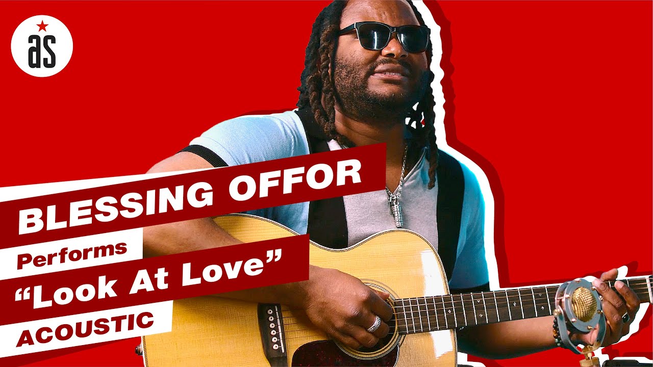 Blessing Offor Performs "Look At Love" RAW And LIVE - YouTube