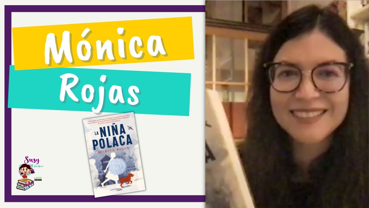 MÓNICA ROJAS, escritora. La niña polaca - YouTube