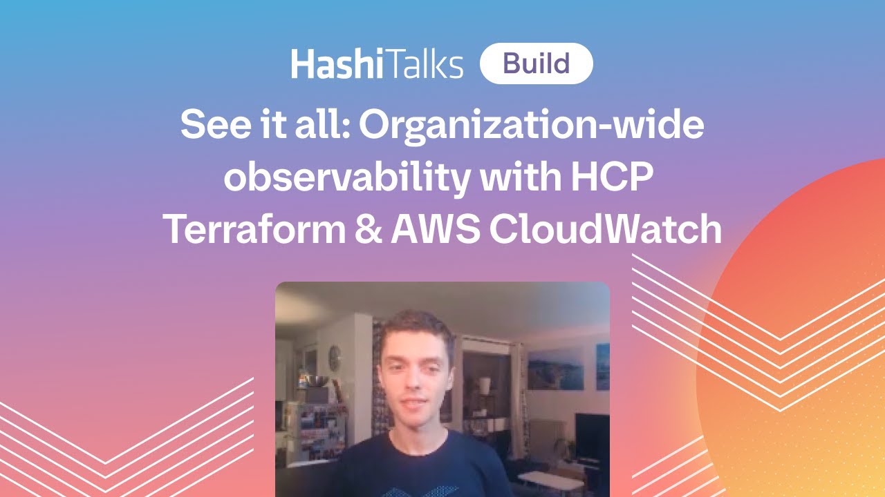 See it all: Organization-wide observability with HCP Terraform & AWS CloudWatch - YouTube