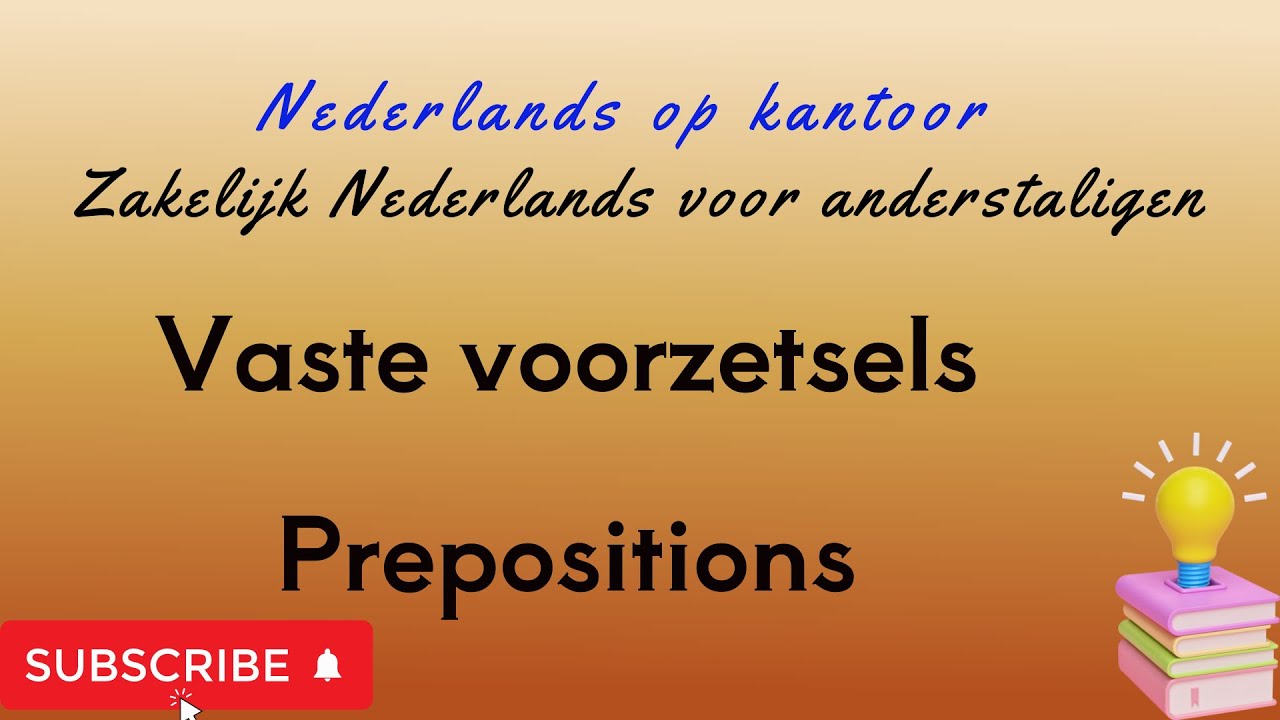 💥 Nederlands op kantoor - VASTE VOORZETSELS - YouTube