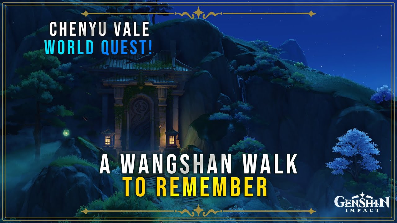 A Wangshan Walk to Remember World Quest | Chain World Quest | Chenyu ...
