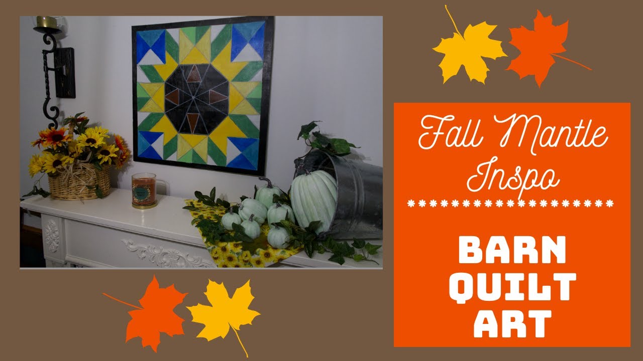 Fall Mantle Inspo Barn Quilt Art - YouTube