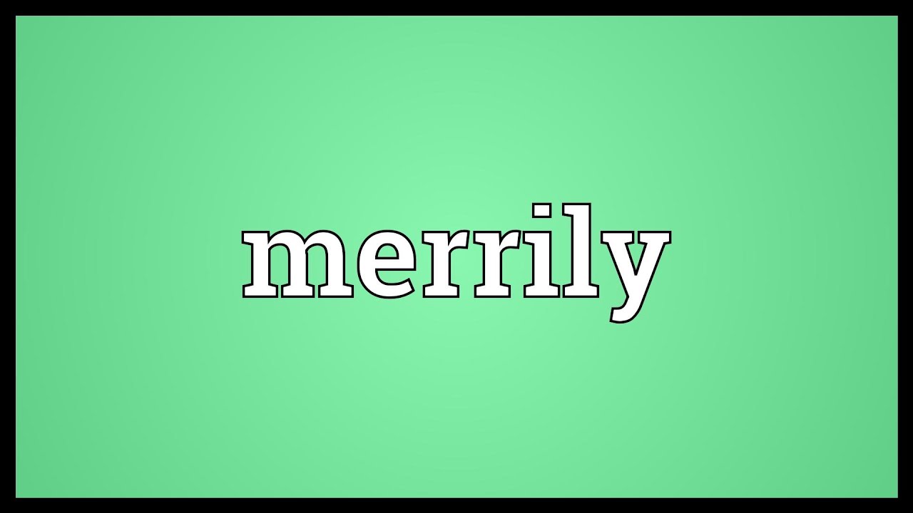 Merrily Meaning YouTube merrily-meaning-youtube