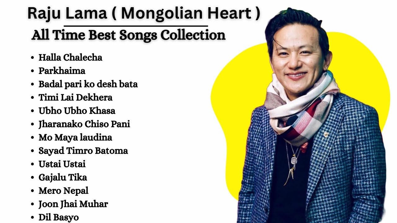 Raju Lama Songs Collection | Mongolian Heart Superhit Collection ...
