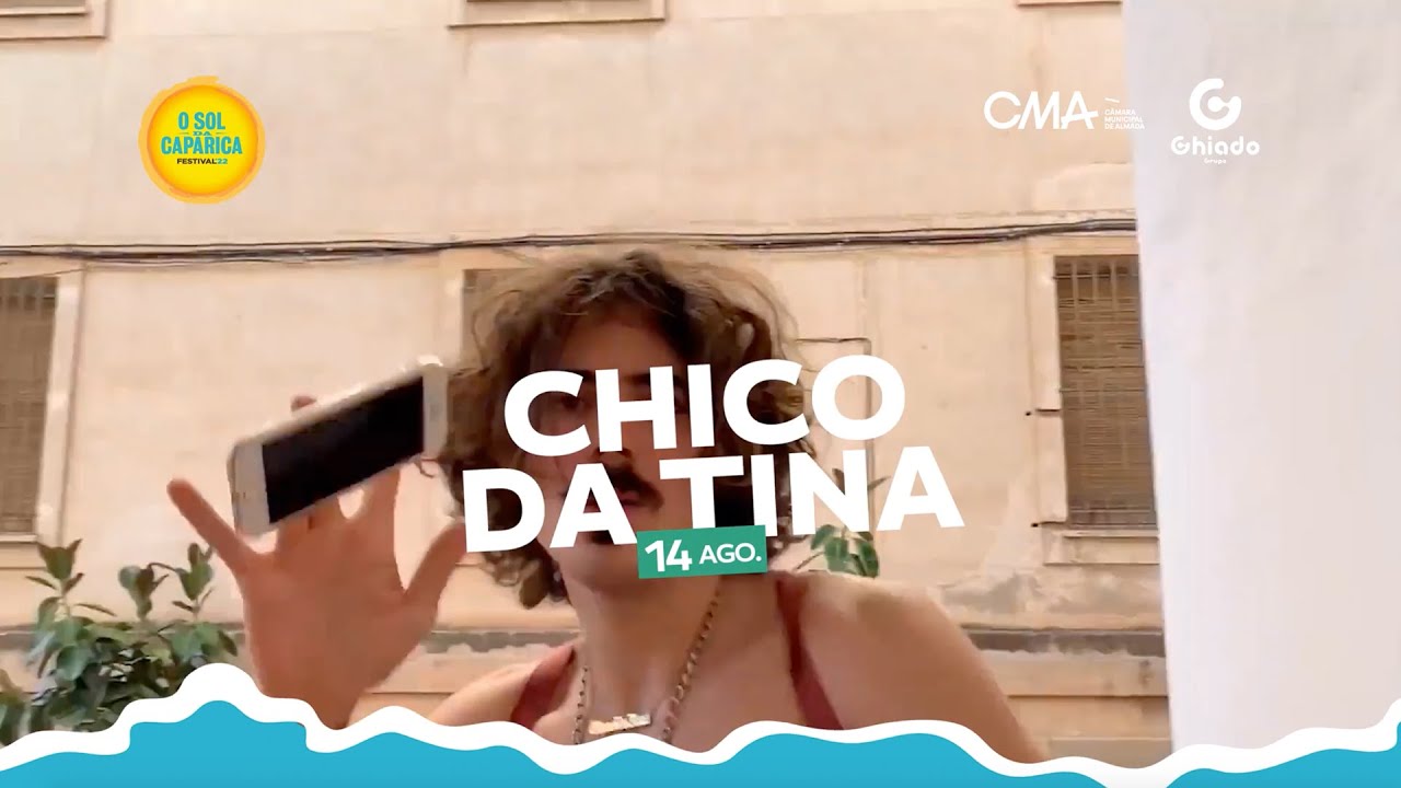 O SOL DA CAPARICA 2022 | Chico da Tina (14 Agosto) - YouTube