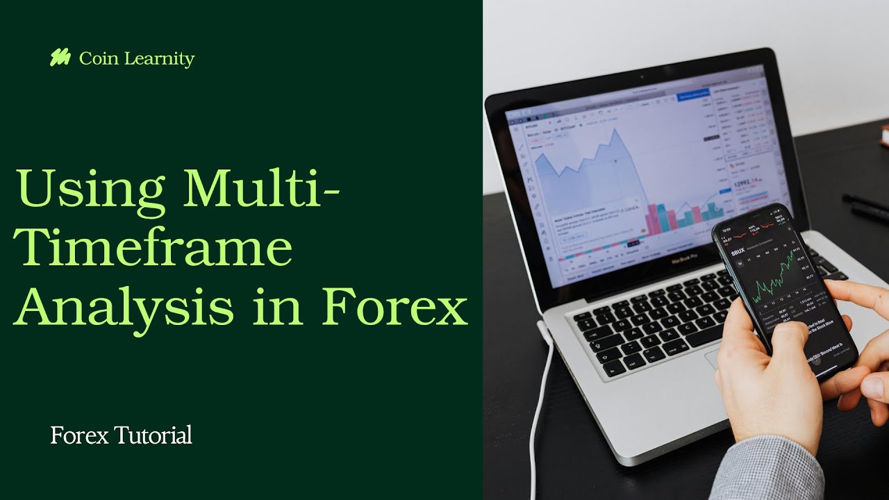 Using Multi-Timeframe Analysis in Forex – See the Bigger Picture, Trade ...