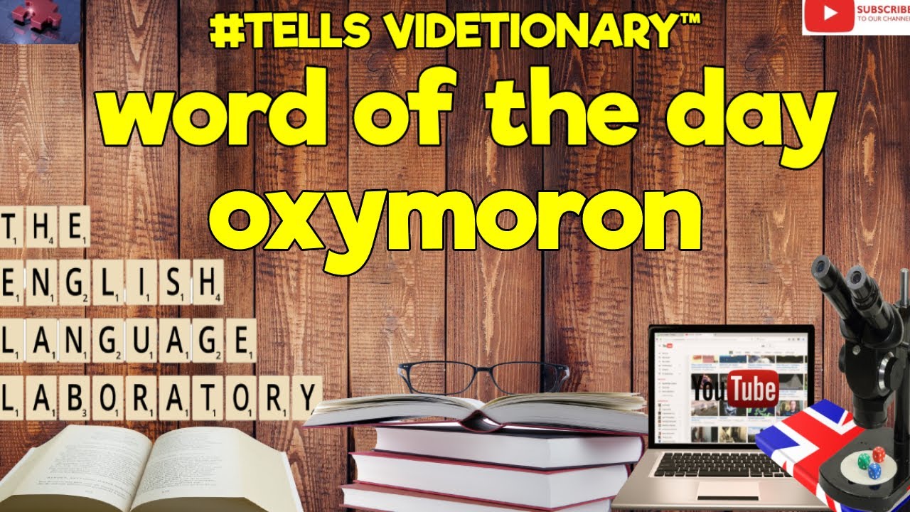 tellsvidetionary What Does oxymoron Mean Word Of The Day 7 March 2023 YouTube tellsvidetionary-what-does-oxymoron-mean-word-of-the-day-7-march-2023-youtube