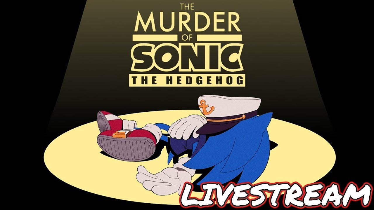 The Murder of Sonic The Hedgehog | A Official Sonic Visual Novel ...