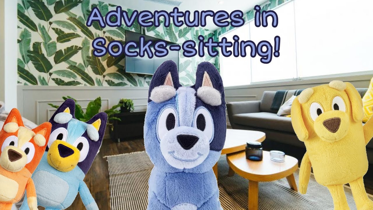 Bluey Plush Series - Adventures In Socks-sitting - YouTube