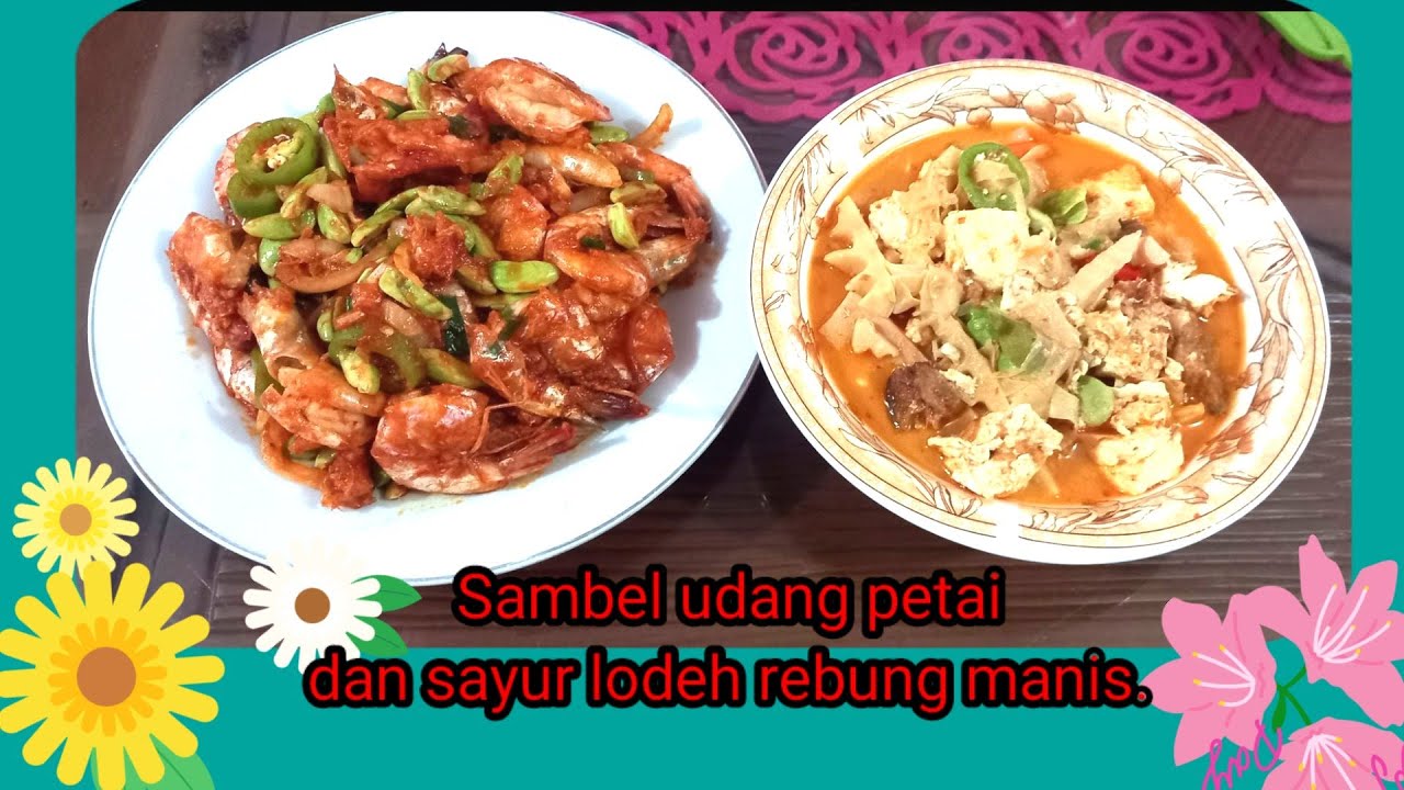 SAMBEL UDANG PETAI DAN LODEH REBUNG MANIS.. - YouTube