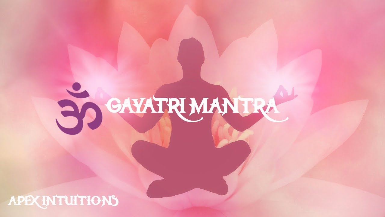 Gayatri Mantra Chanting Meditation Music | Relaxing, Healing, Yoga ...