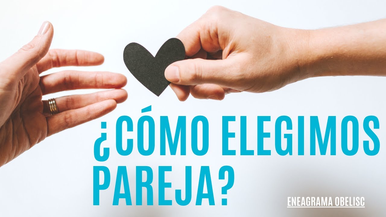 ¿Cómo elegimos Pareja? - YouTube