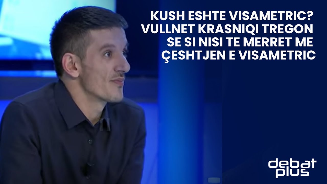 Kush eshte VisaMetric? Vullnet Krasniqi tregon se si nisi te merret me ...