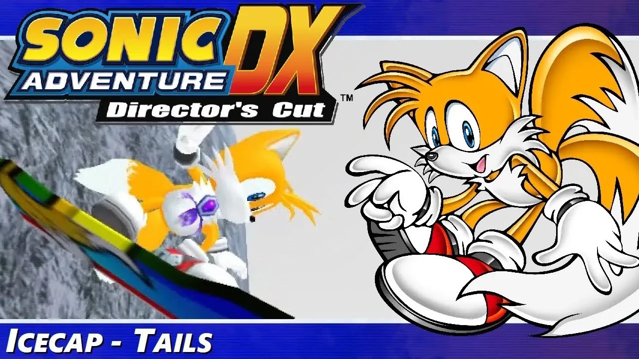 Sonic Adventure DX: Director's Cut Walkthrough | Tails' Story - Icecap ...